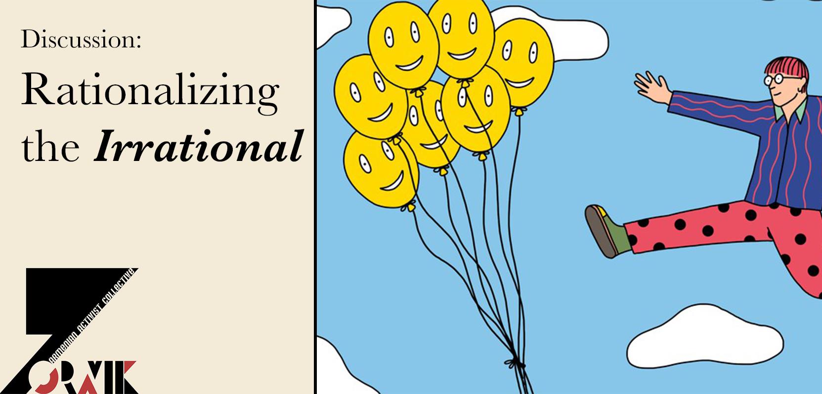 “Rationalizing the Irrational: Can Reason Persevere in the Age of ...